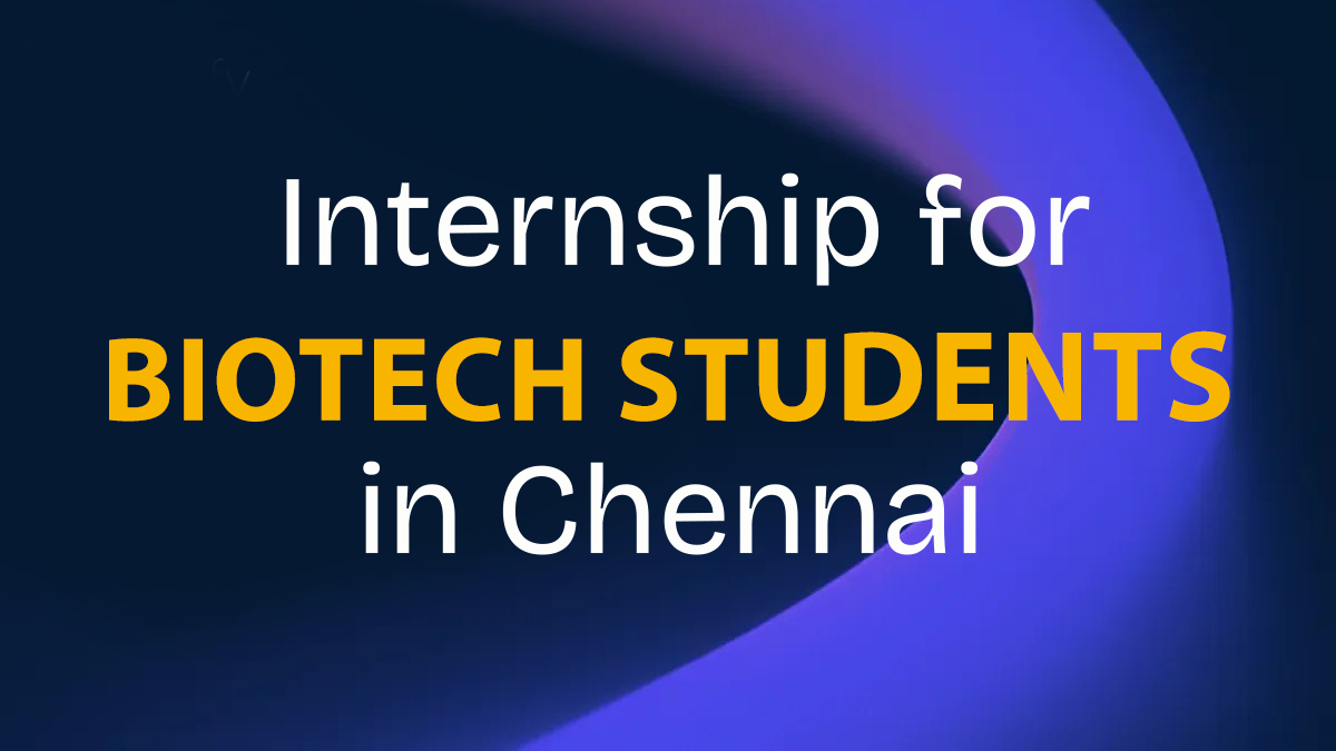 Top Internship for Biotech Students in Chennai | Lab Training ...