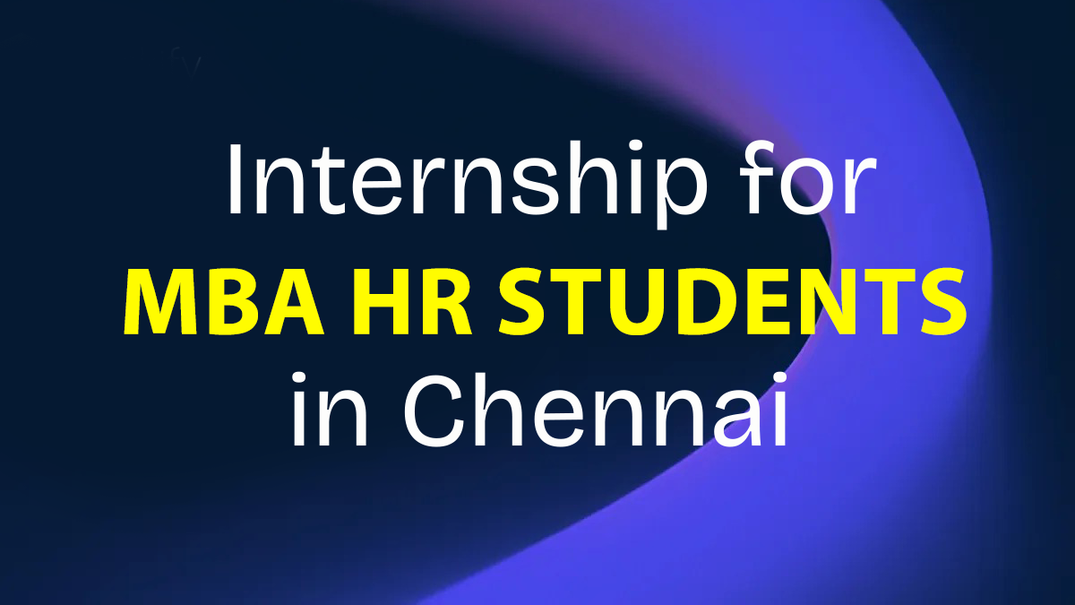 Top Internship for MBA HR Students in Chennai | Recruitment, Payroll & HRMS Training